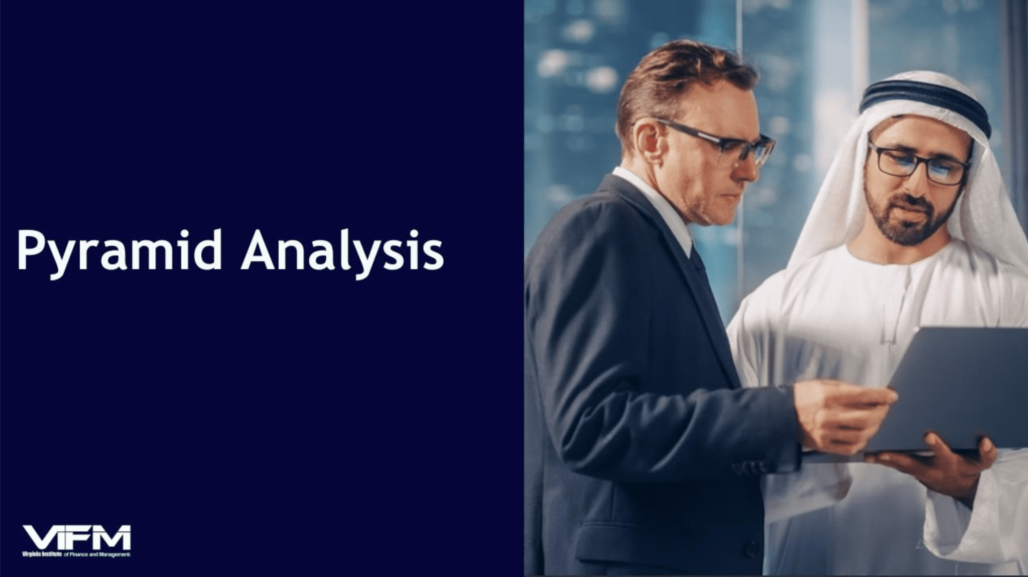 Pyramid Analysis – Virginia Institute of Finance Management