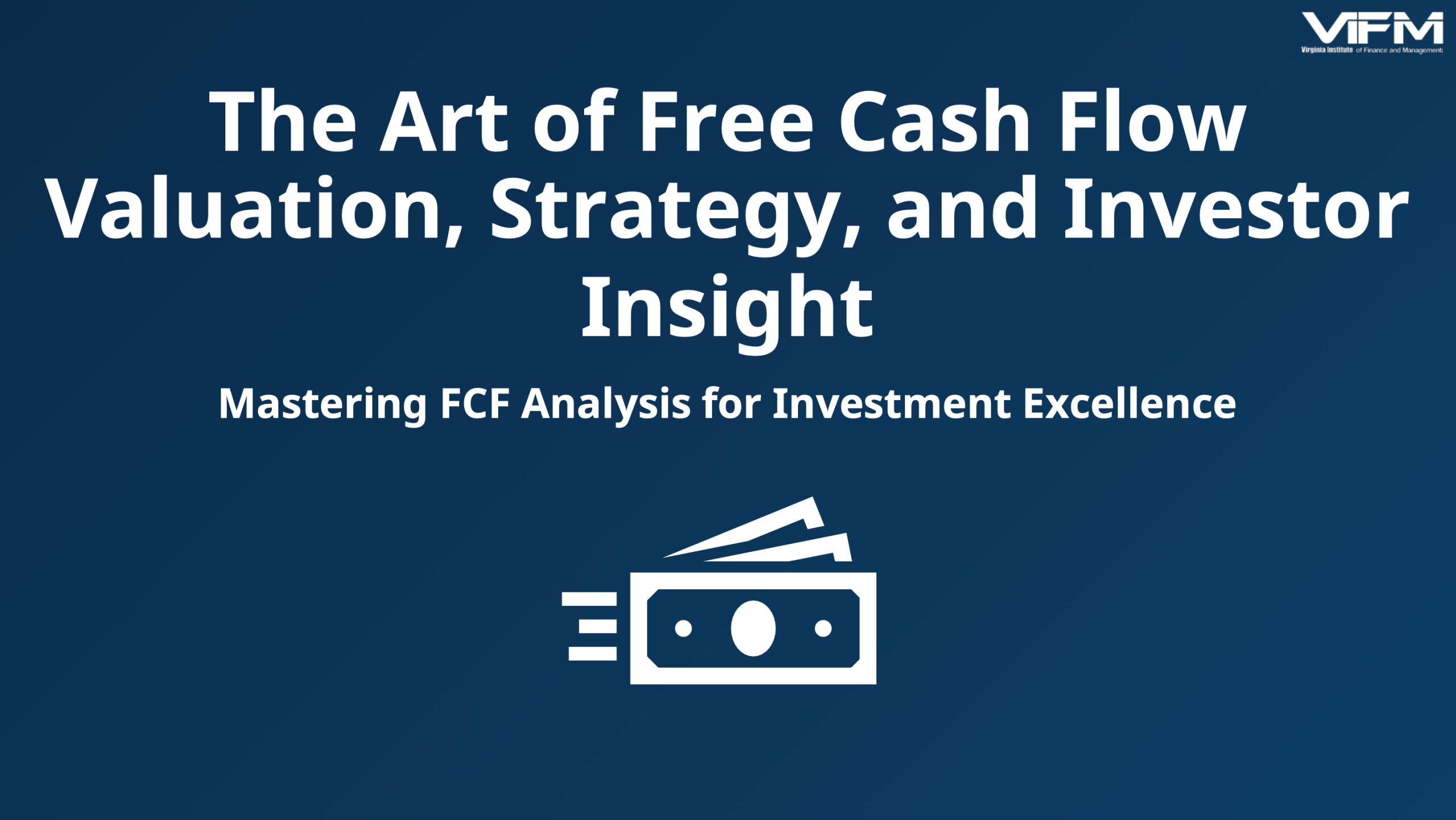 The Art of Free Cash Flow Valuation, Strategy, and Investor Insight ...